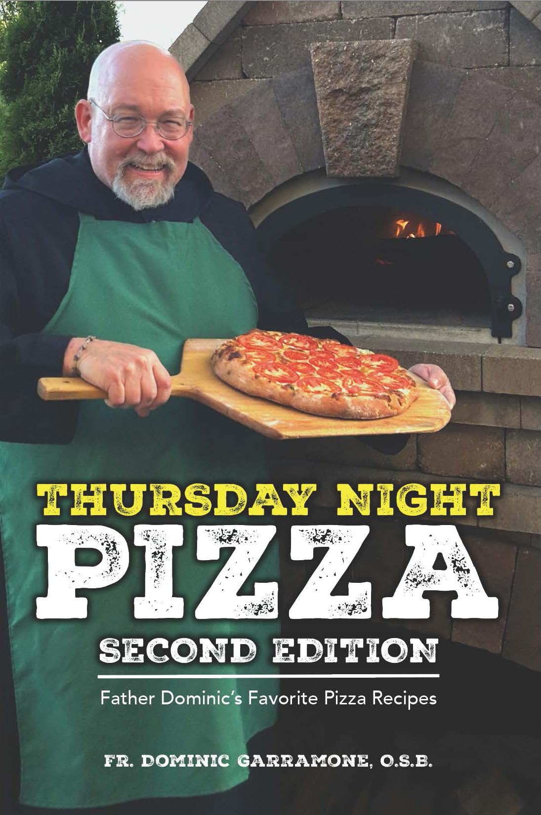 Thursday Night Pizza: Father Dominic's Favorite Pizza Recipes 2nd Ed ...