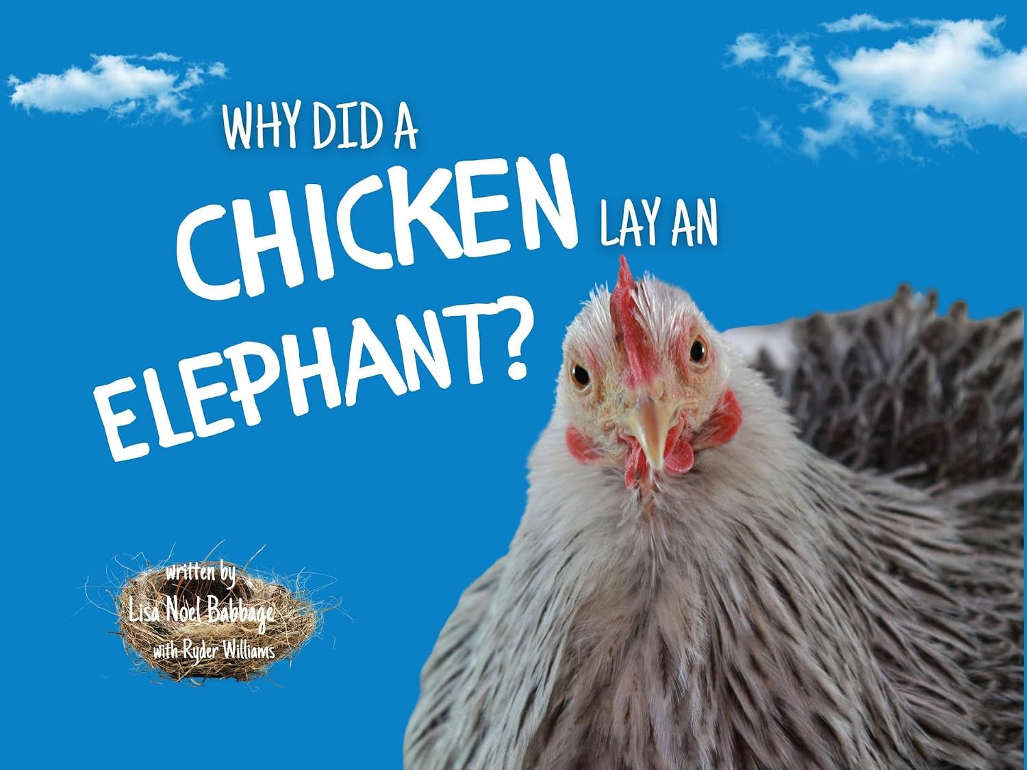 Amazon.com: Why did a chicken lay an elephant? eBook : Babbage, Lisa ...