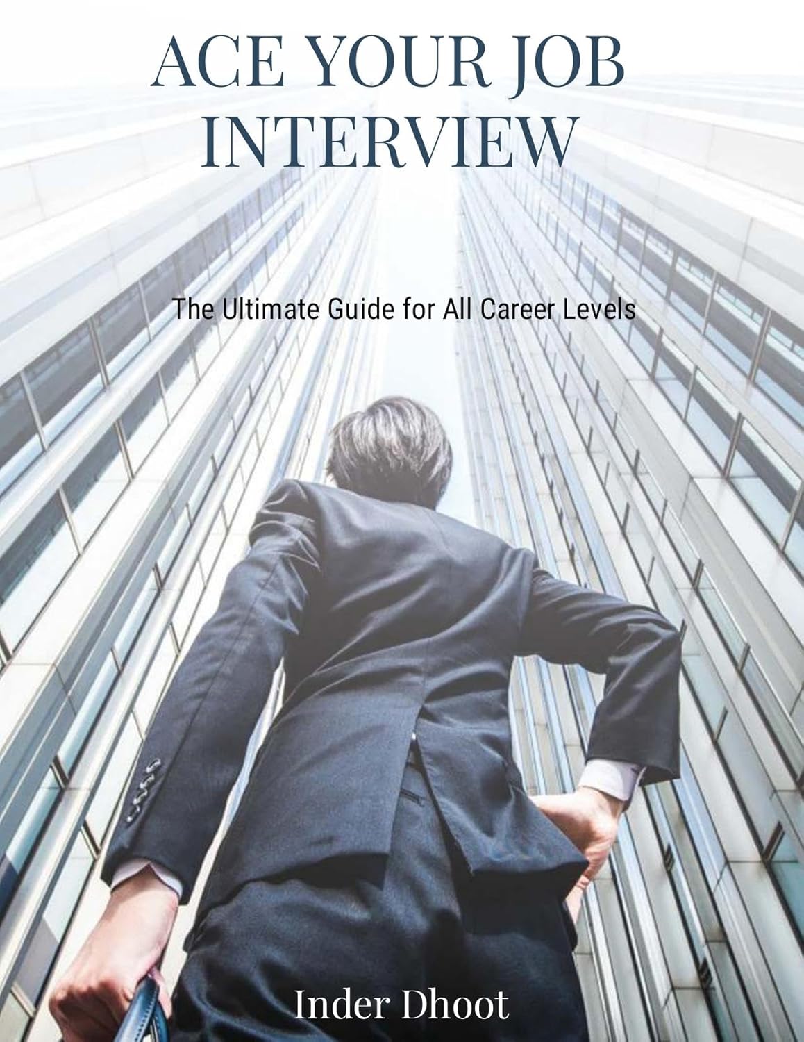 Amazon.com: ACE YOUR JOB INTERVIEW: The Ultimate Guide for All Career ...