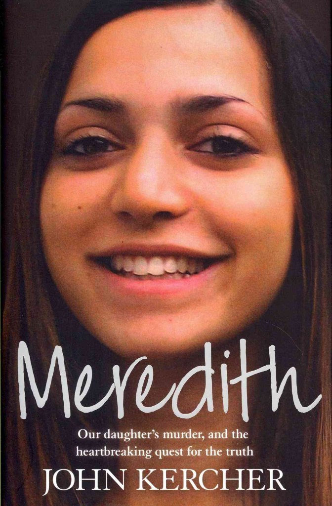 Meredith: Our Daughter's Murder and the Hearbreaking Quest for the ...