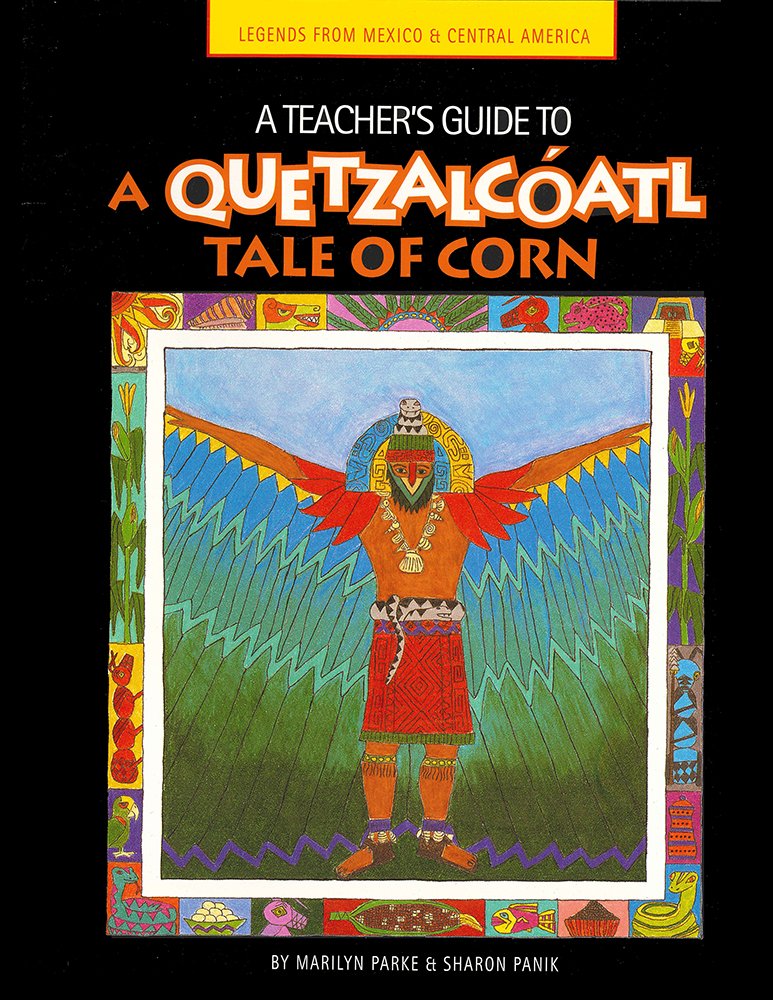Buy A Teacher's Guide to a Quetzalcoatl Tale of Corn (Quetzalc=atl ...