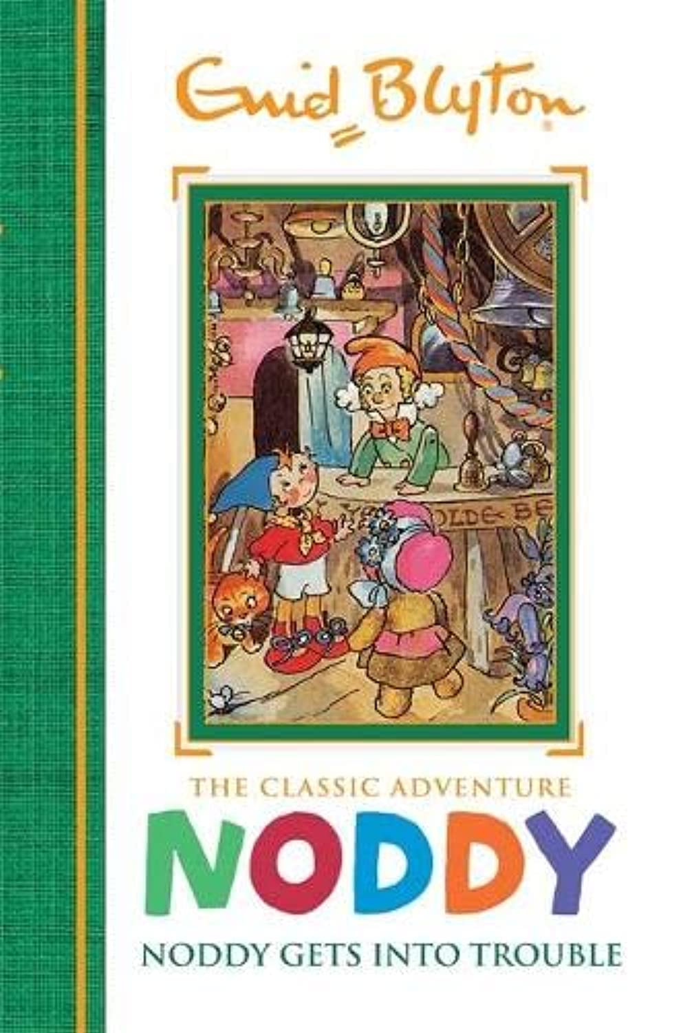 Noddy Gets into Trouble: Book 10 (Noddy Classic Storybooks): Blyton ...