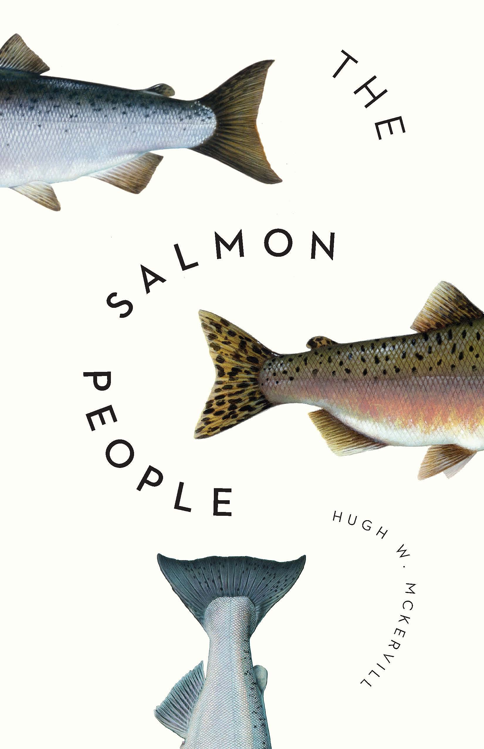The Salmon People: McKervill, Hugh W.: 9781770502086: Amazon.com: Books