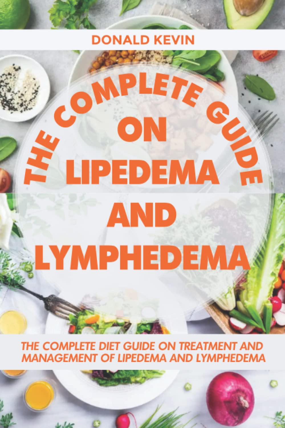 Buy The Complete Guide on Lipedema and Lymphedema: A comprehensive Diet ...