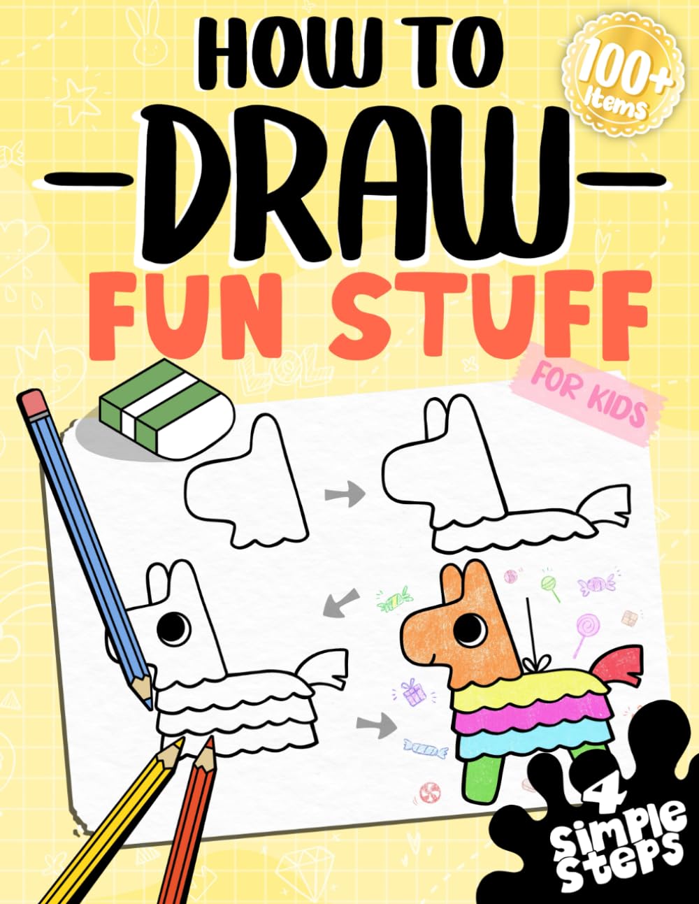 How To Draw Fun Stuff For Kids: Learn To Draw Anything Fun And Cute All ...