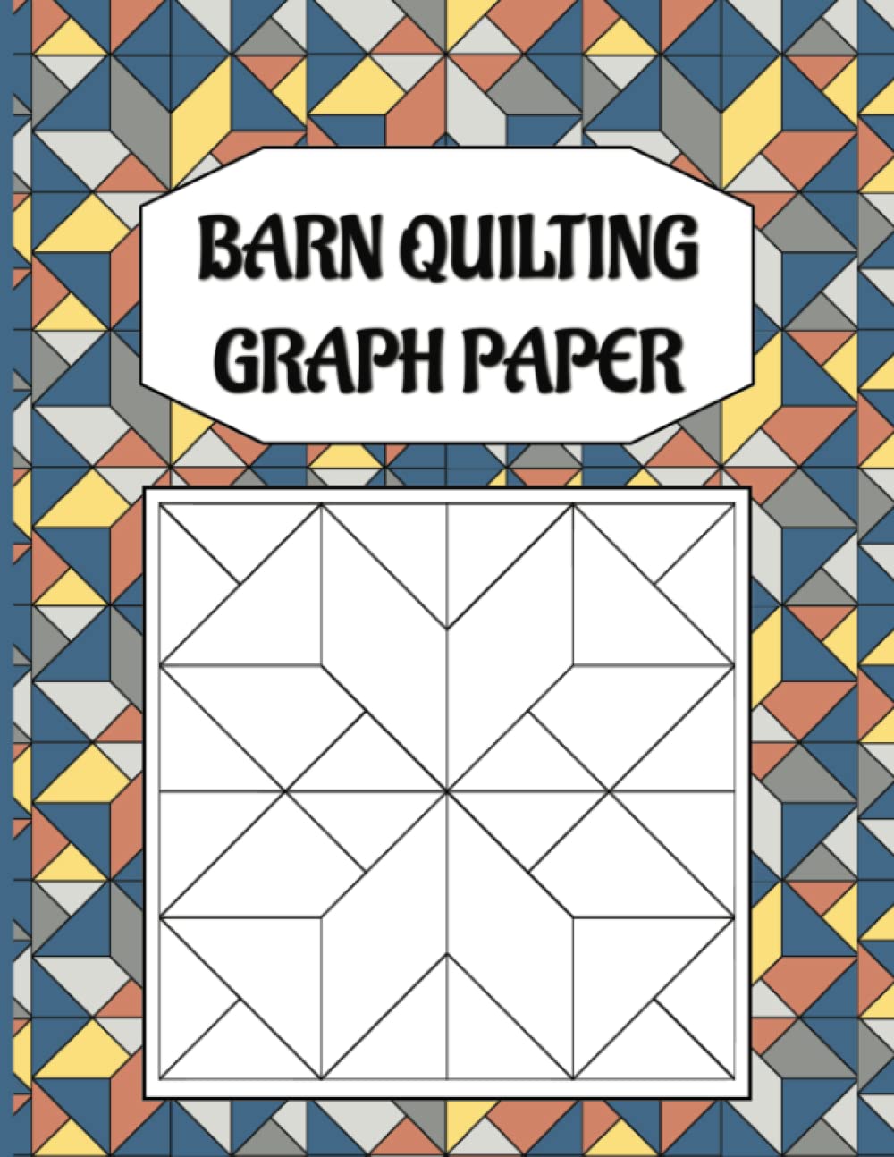 Barn Quilting Graph Paper: visualize quilt planner | Blank Grid Barn ...