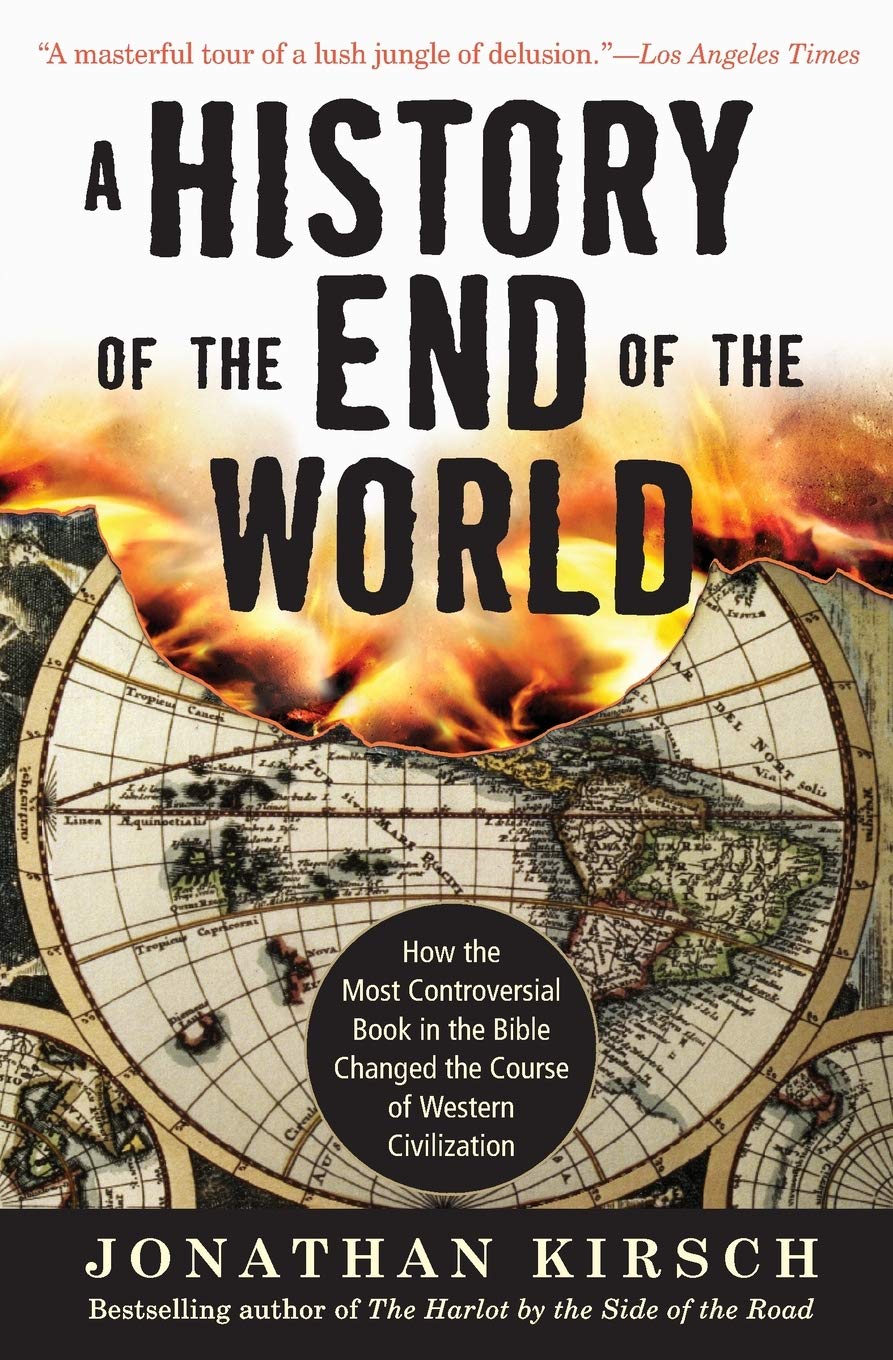 A History of the End of the World: How the Most Controversial Book in ...