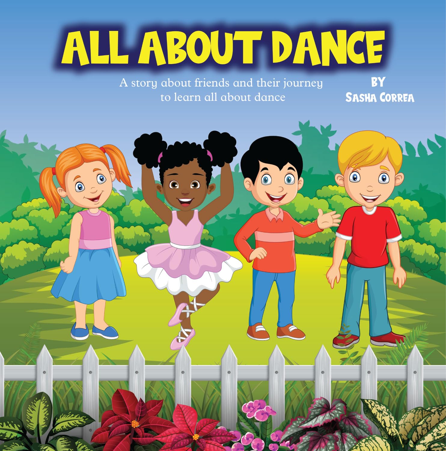 ALL ABOUT DANCE: A story about friends and their journey to learn all ...