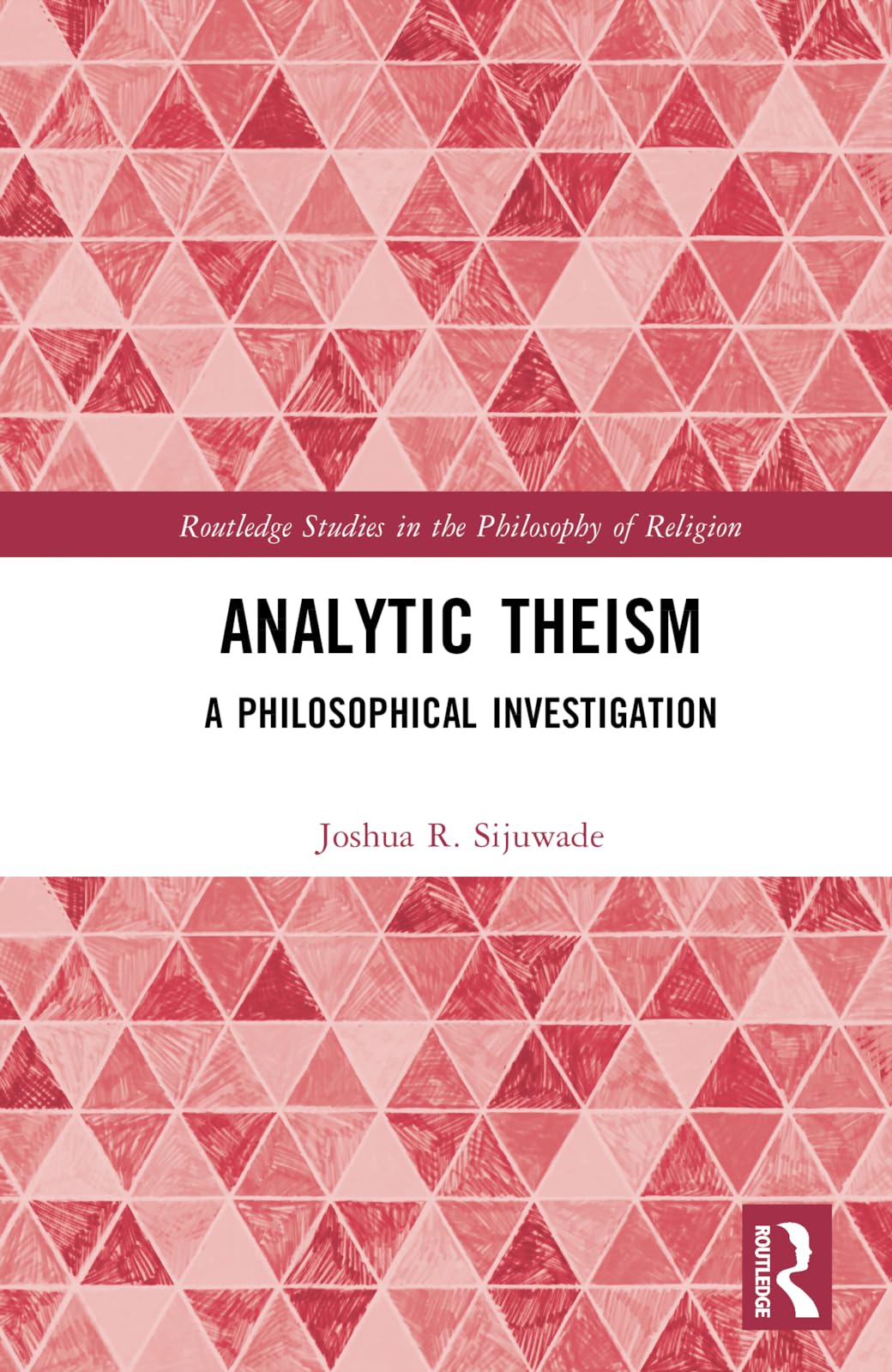 Amazon.com: Analytic Theism: A Philosophical Investigation (Routledge ...