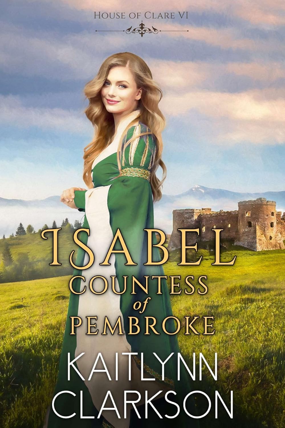 Isabel: Countess Of Pembroke | Medieval clean romance novella (House Of ...