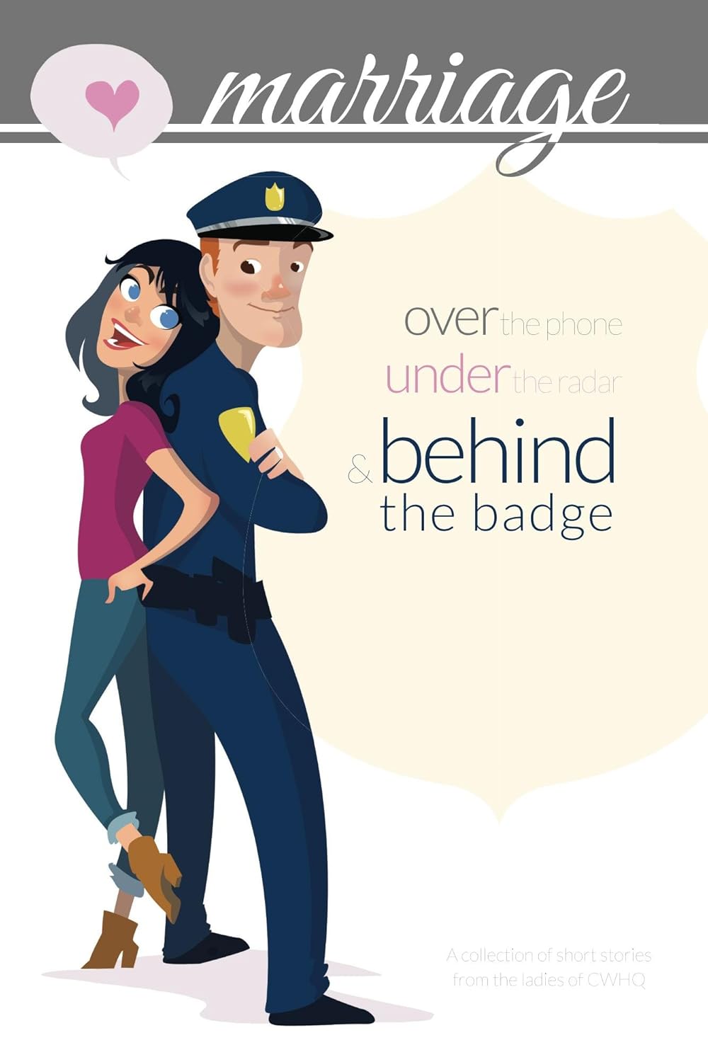 Marraige Over the Phone, Under the Radar and Behind the Badge: a ...