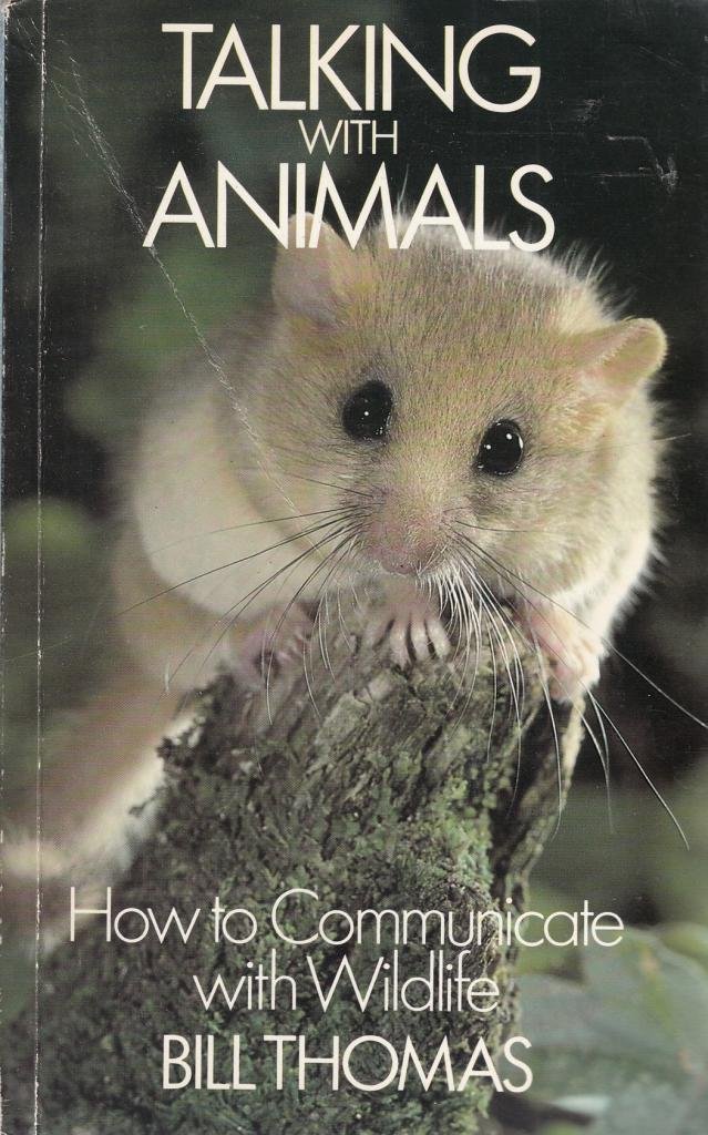 Talking with Animals: Thomas, Bill: 9780863791710: Amazon.com: Books
