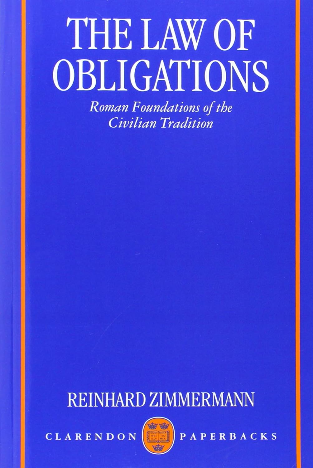 The Law of Obligations: Roman Foundations of the Civilian Tradition ...