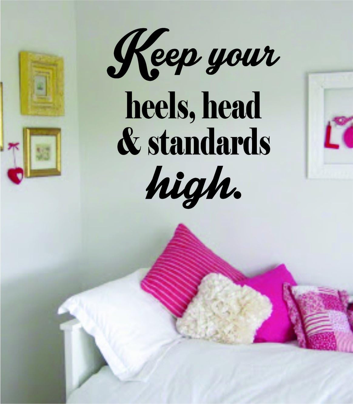 Amazon.com: Keep Your Heels Head and Standards High Quote Decal Sticker ...