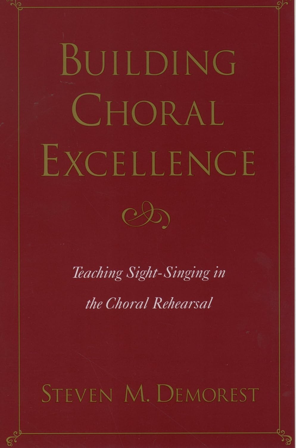 Building Choral Excellence: Teaching Sight-Singing in the Choral ...