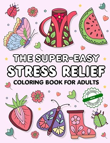 Amazon.com: The Super-Easy Stress Relief Coloring Book for Adults ...