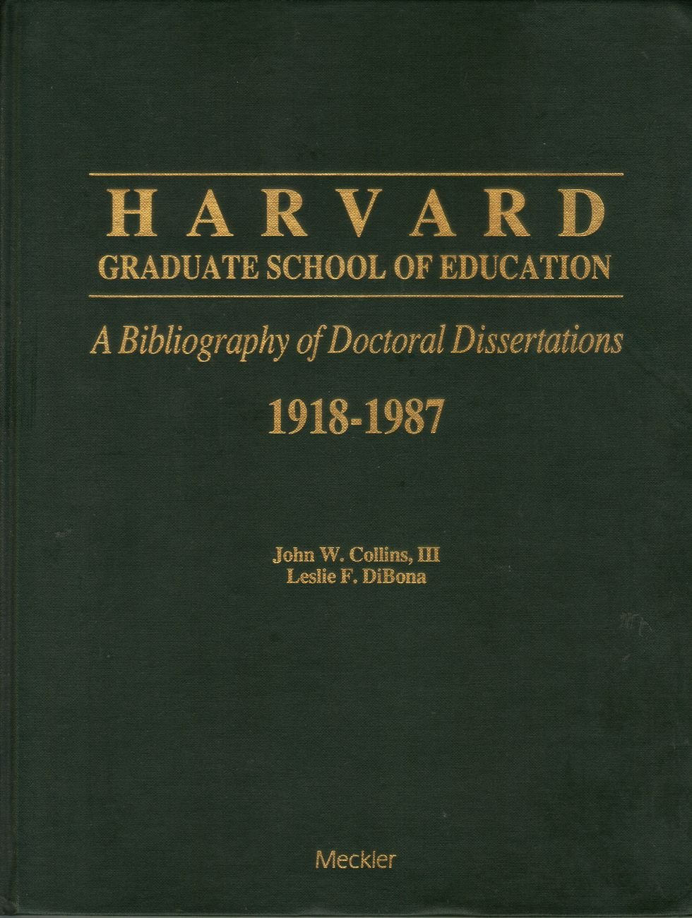 Harvard Graduate School of Education: A Bibliography of Doctoral ...