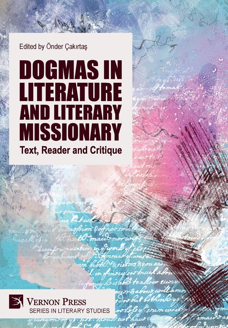 Dogmas in Literature and Literary Missionary: Text, Reader and Critique ...