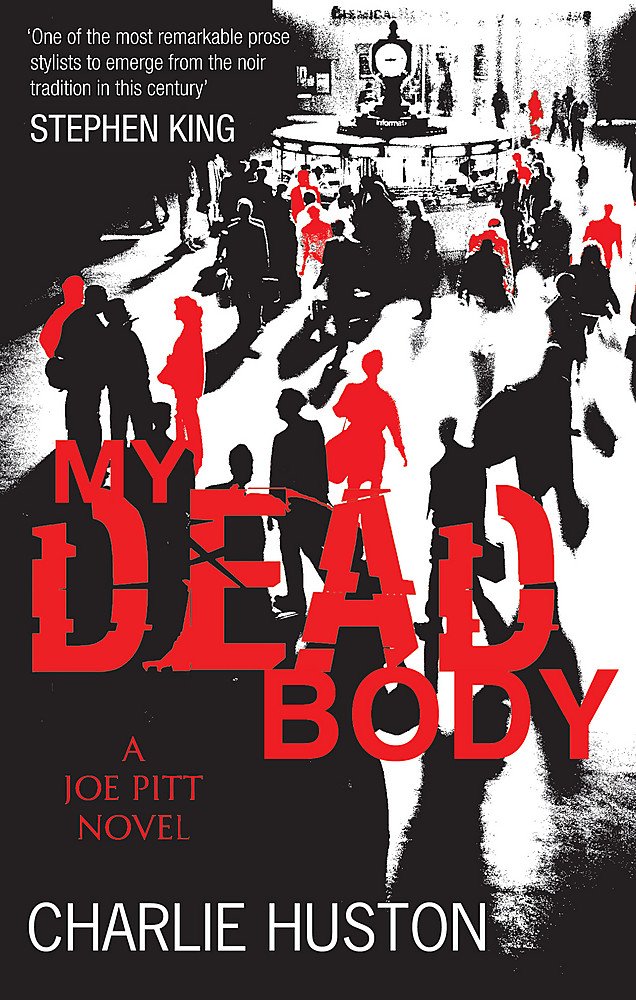 My Dead Body: Huston, Charlie: 9781841496825: Amazon.com: Books