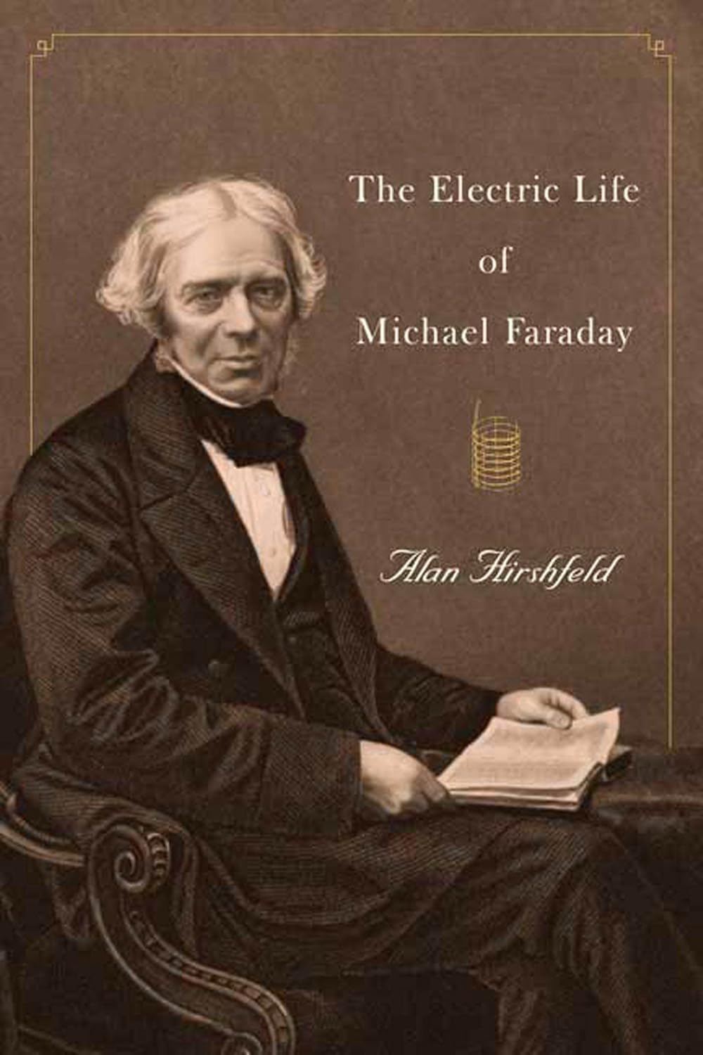 The Electric Life of Michael Faraday: Hirshfeld, Alan W.: 9780802714701 ...