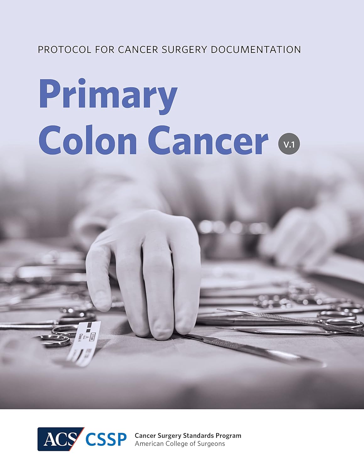 Protocol for Cancer Surgery Documentation: Colon Cancer (Protocols for ...