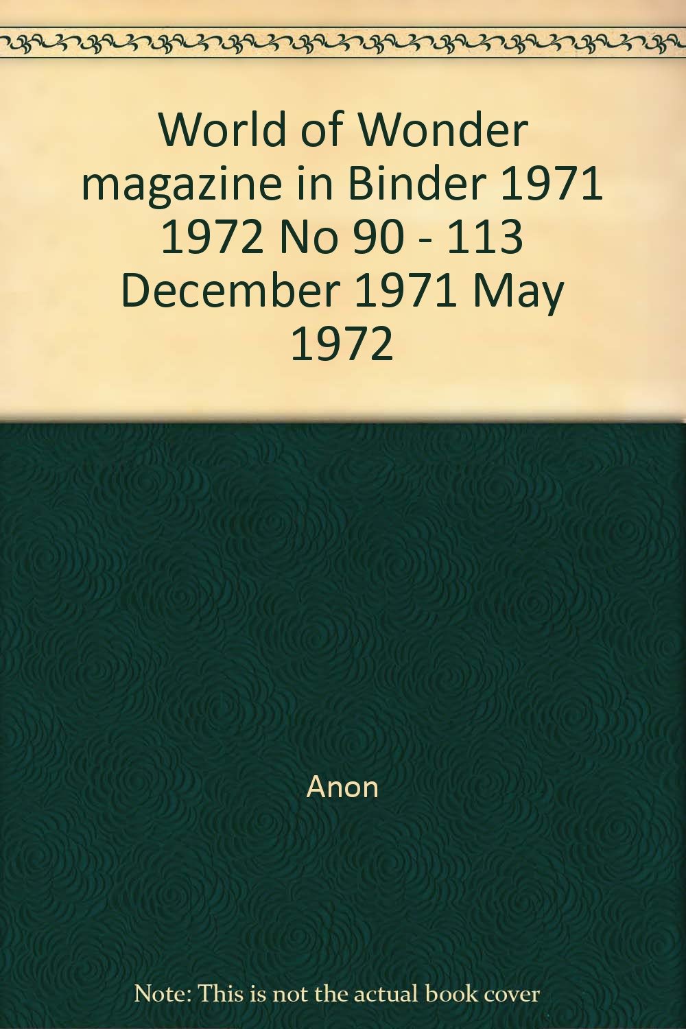 World of Wonder magazine in Binder 1971 1972 No 90 - 113 December 1971 ...