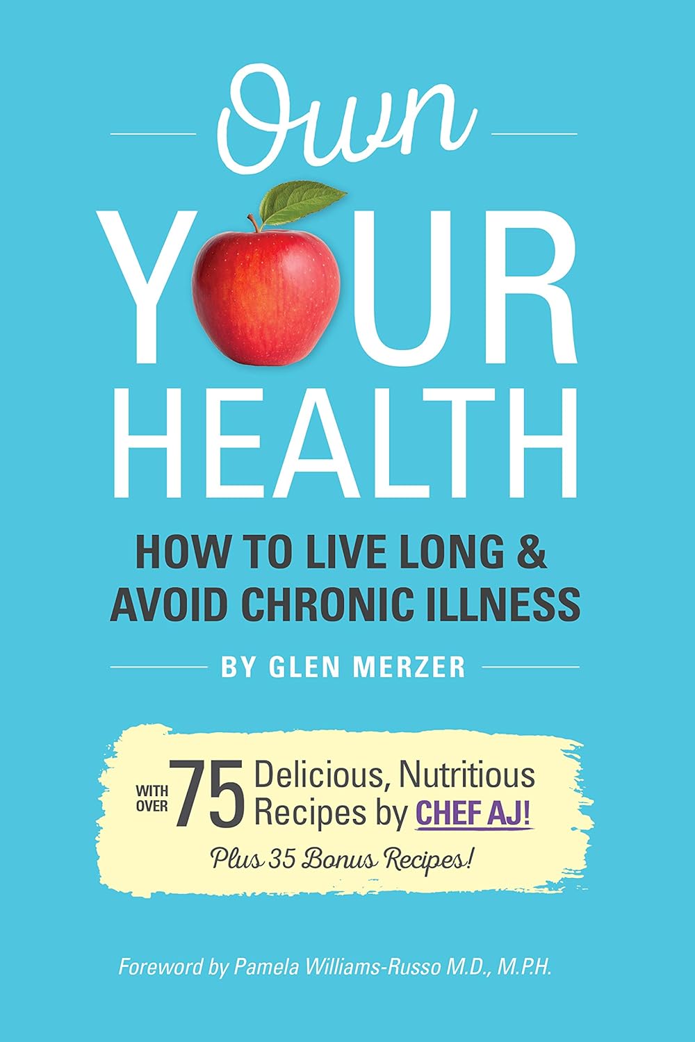 Amazon.com: Own Your Health: How to Live Long and Avoid Chronic Illness ...