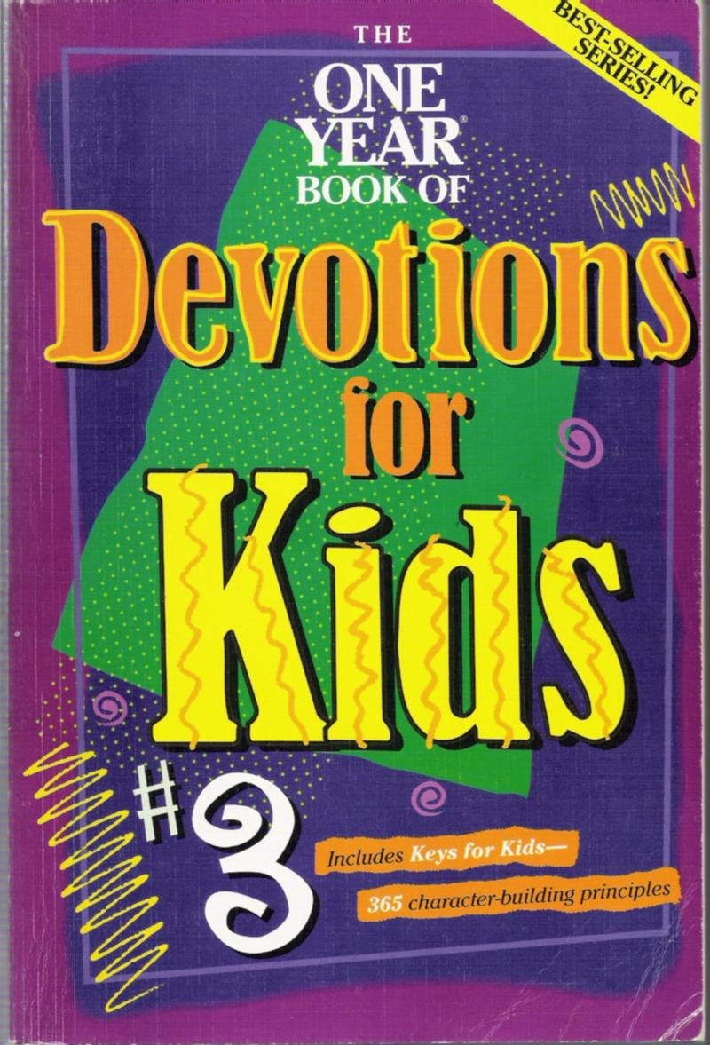 Devotions For Kids #3 (The One Year Book of..) Includes "Keys for Kids ...