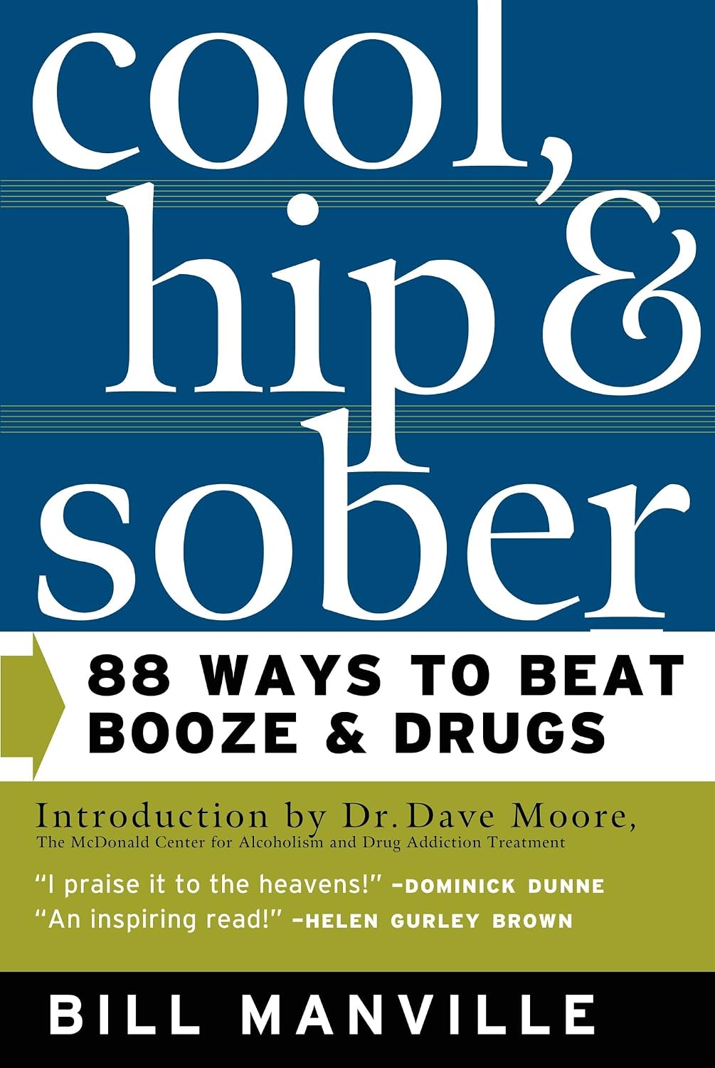 Cool, Hip & Sober: 88 Ways to Beat Booze and Drugs: Manville, Bill ...