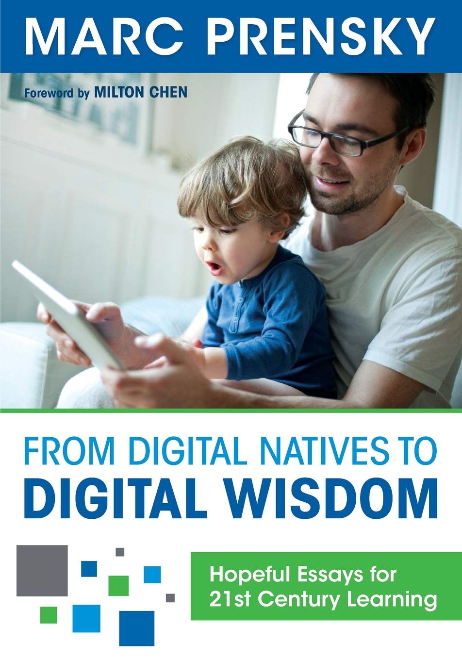 From Digital Natives to Digital Wisdom: Hopeful Essays for 21st Century ...