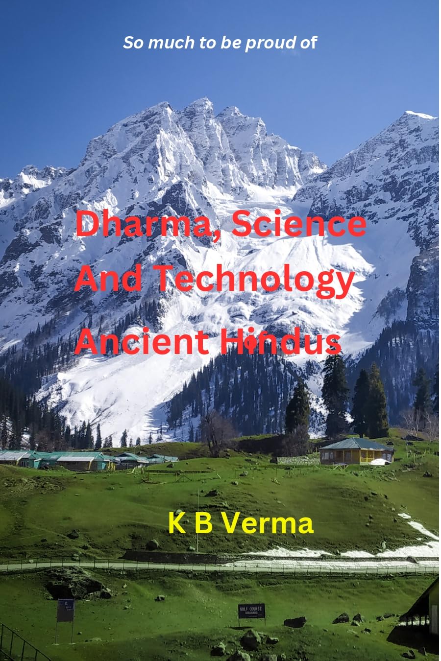 Dharma, Science, and Technology of Ancient Hindus - Kindle edition by ...