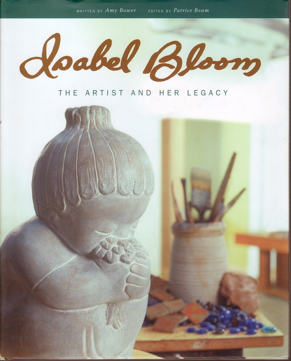 Isabel Bloom The Artist and HEr Legacy: Bower, Amy: Amazon.com: Books