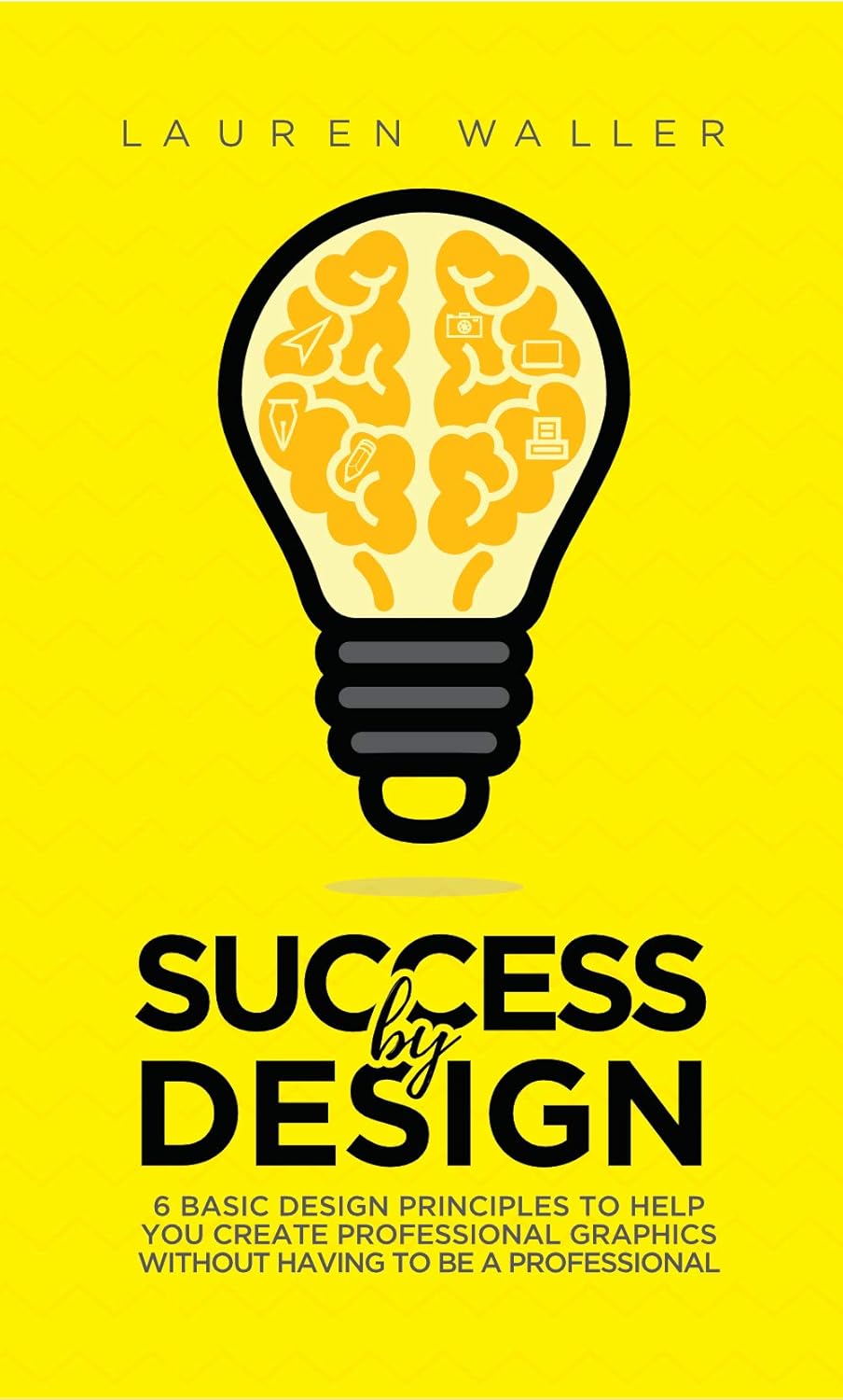 Success by Design: 6 Basic Design Principles to Help You Create ...