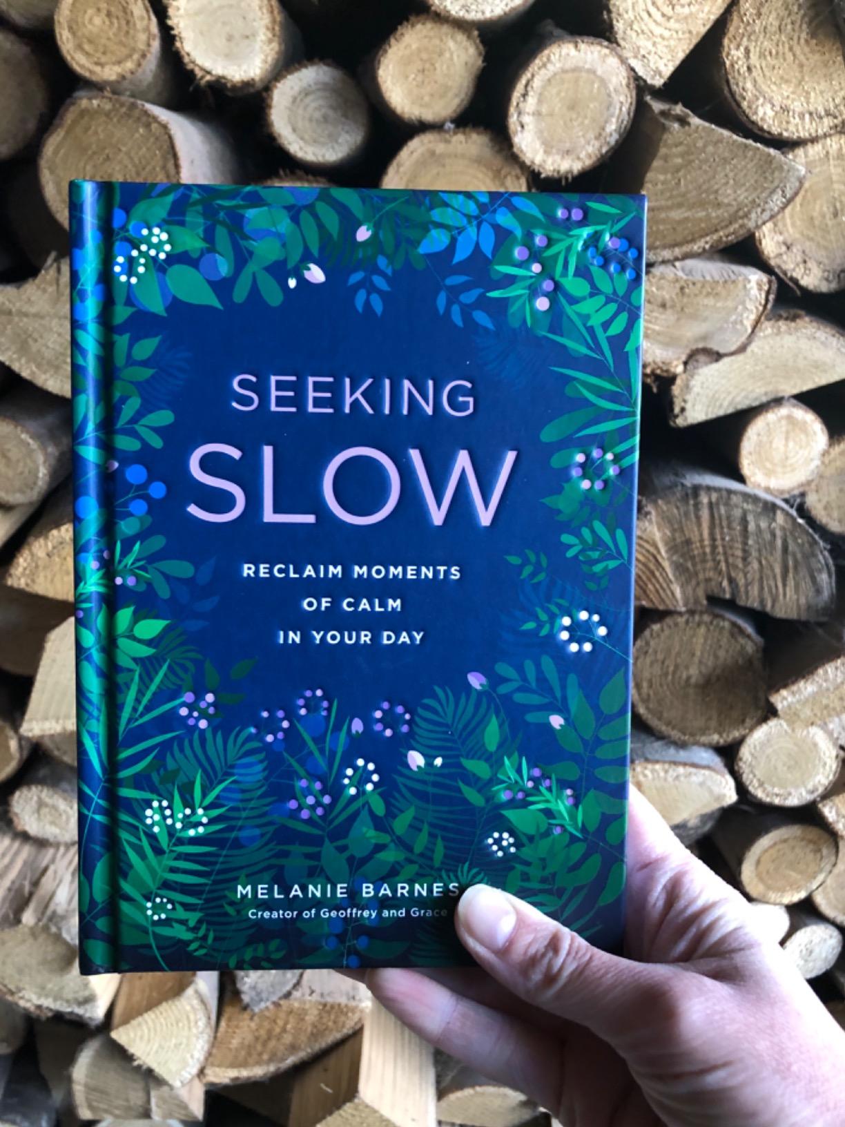 Seeking Slow: Reclaim Moments of Calm in Your Day (8) (Live Well ...