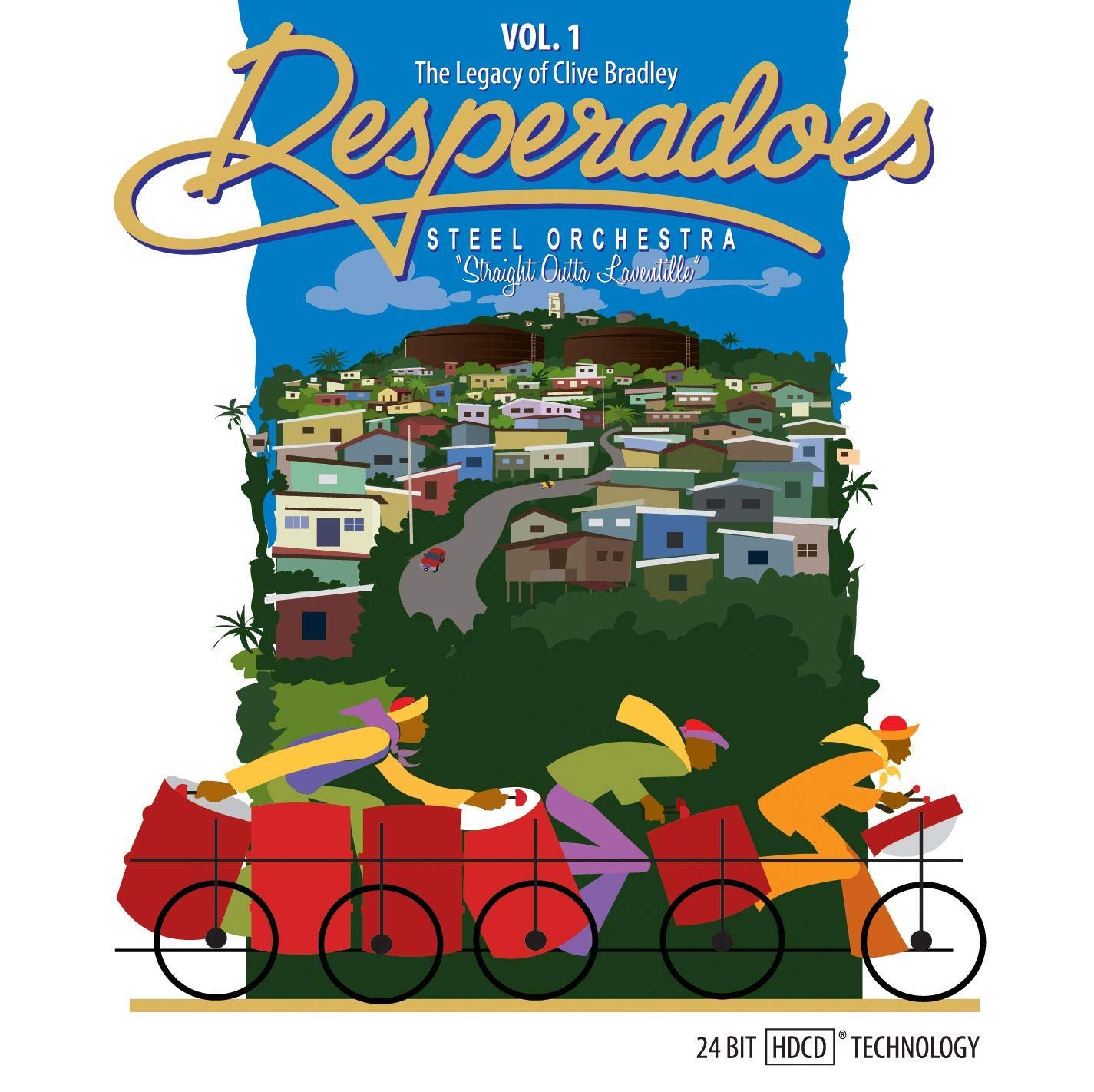 Desperadoes Steel Orchestra - Vol.1 The Legacy Of Clive Bradley ...