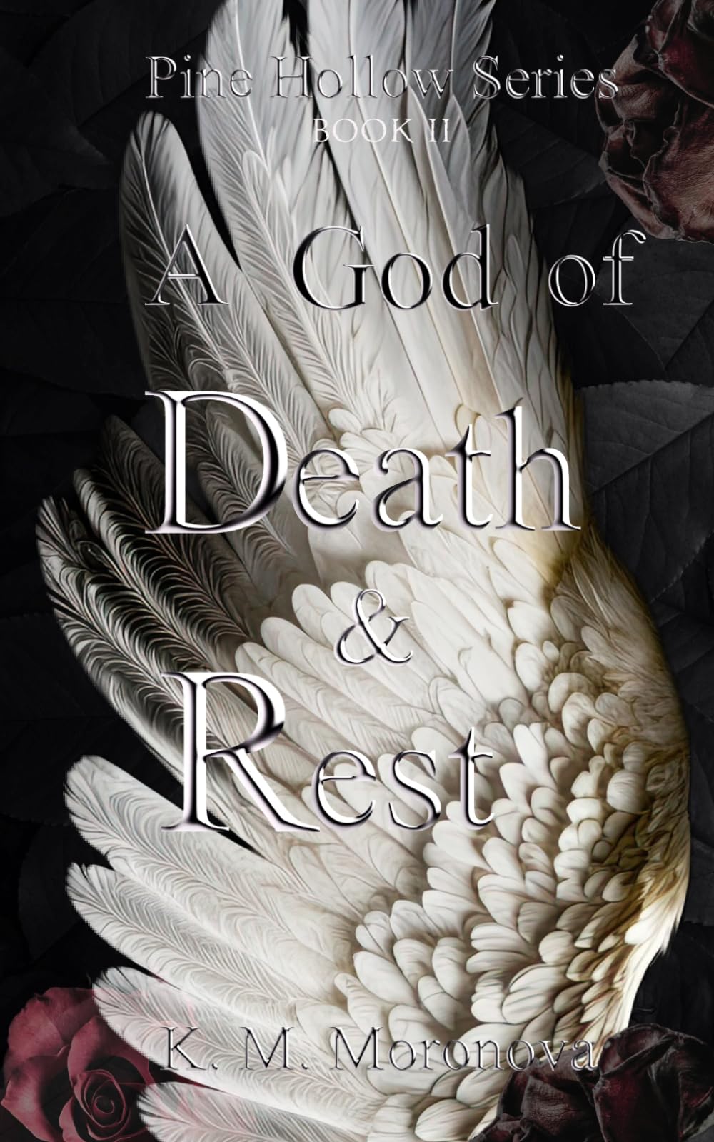 A God of Death & Rest (Pine Hollow Series): Moronova, K. M ...