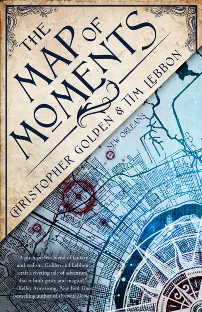 The Map of Moments: A Novel of the Hidden Cities: Golden, Christopher ...
