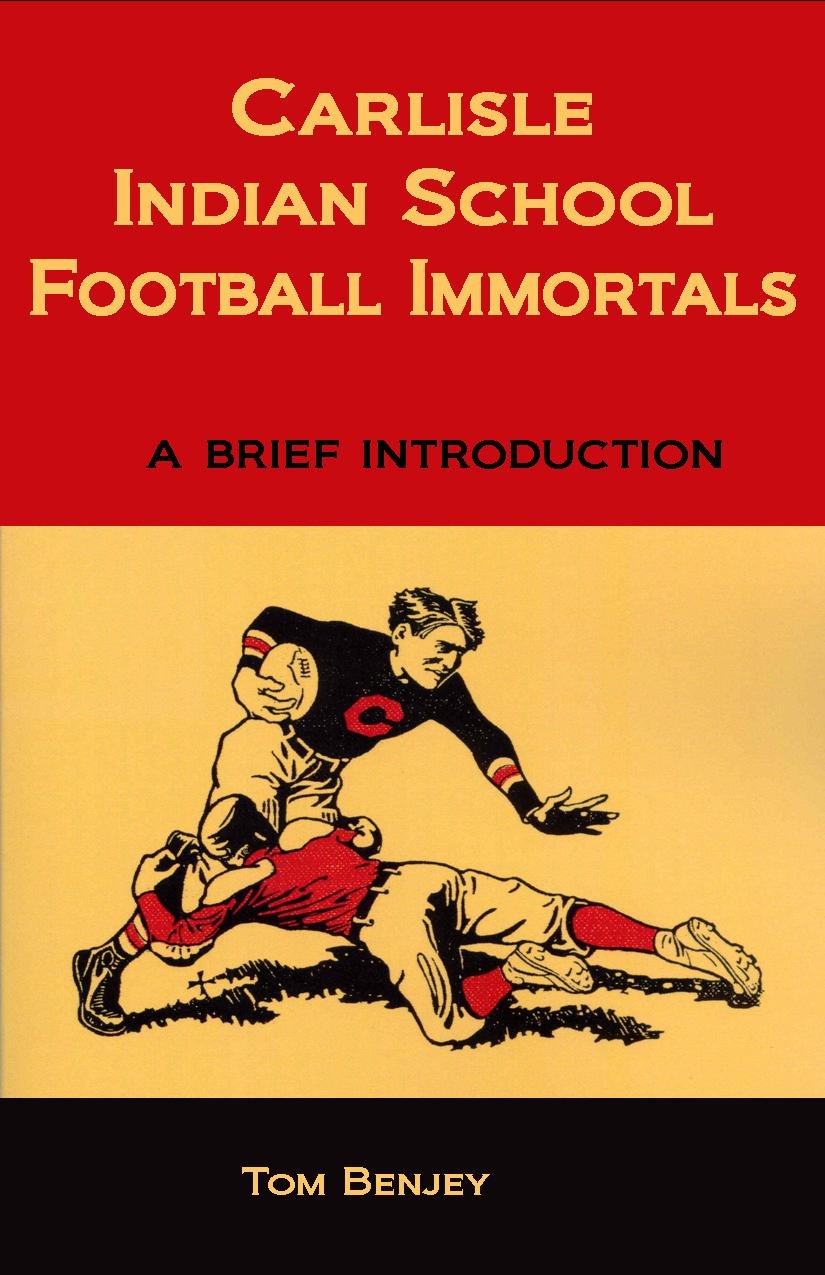 Amazon.com: Carlisle Indian School Football Immortals eBook : Benjey ...