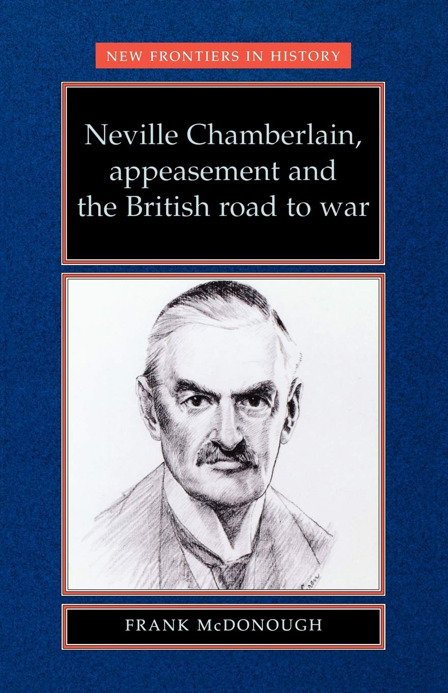 Neville Chamberlain Neville Chamberlain's Legacy By Nicholas Milton