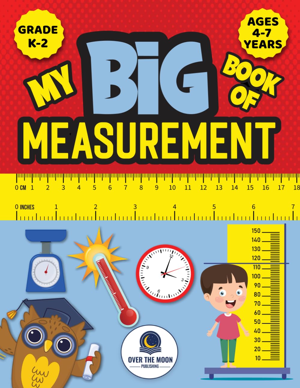 My Big Book of Measurement for Kids: Exciting Activities to Teach Kids ...