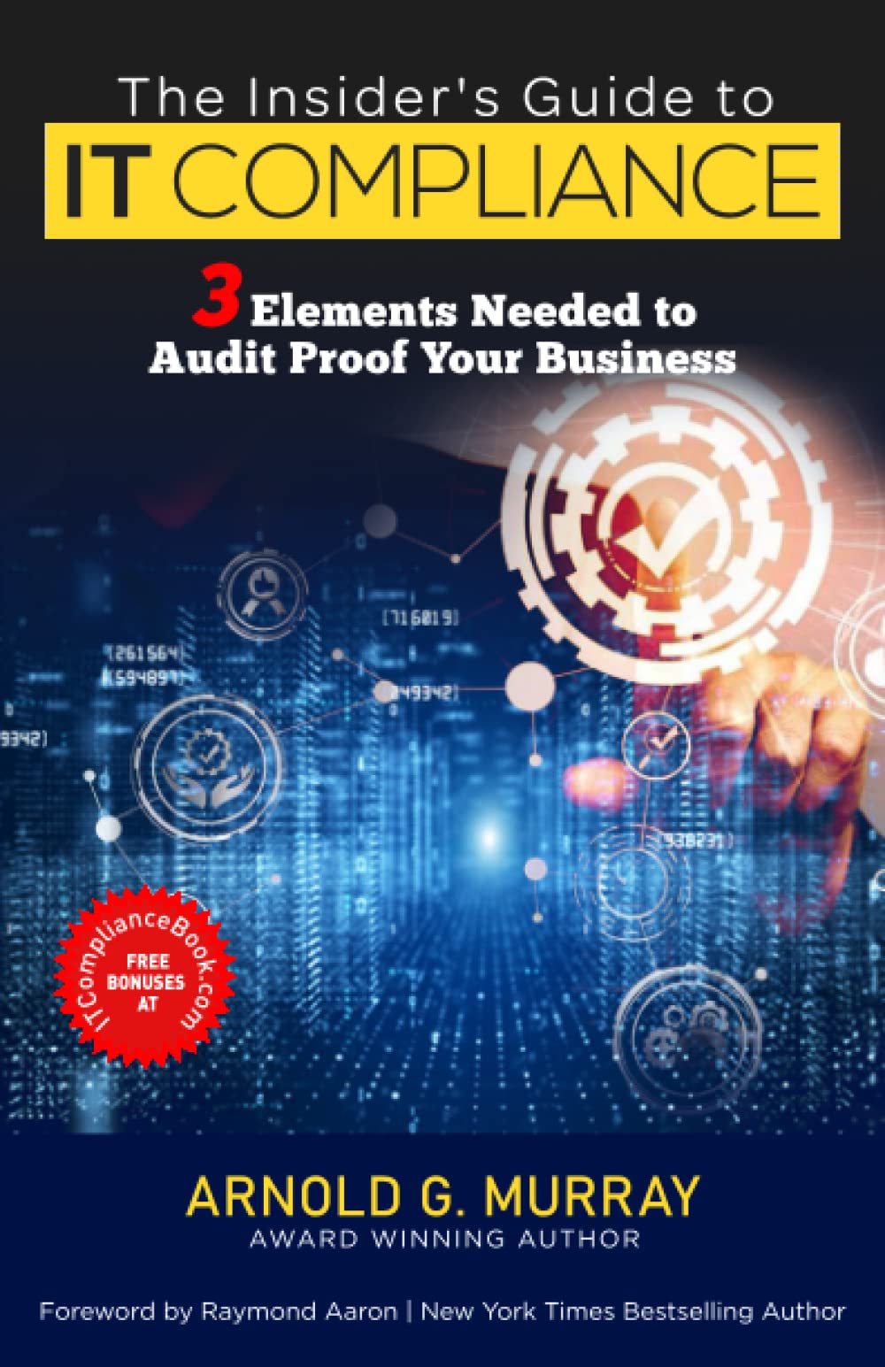 The Insider’s Guide to IT Compliance: 3 Elements Needed to Audit Proof ...