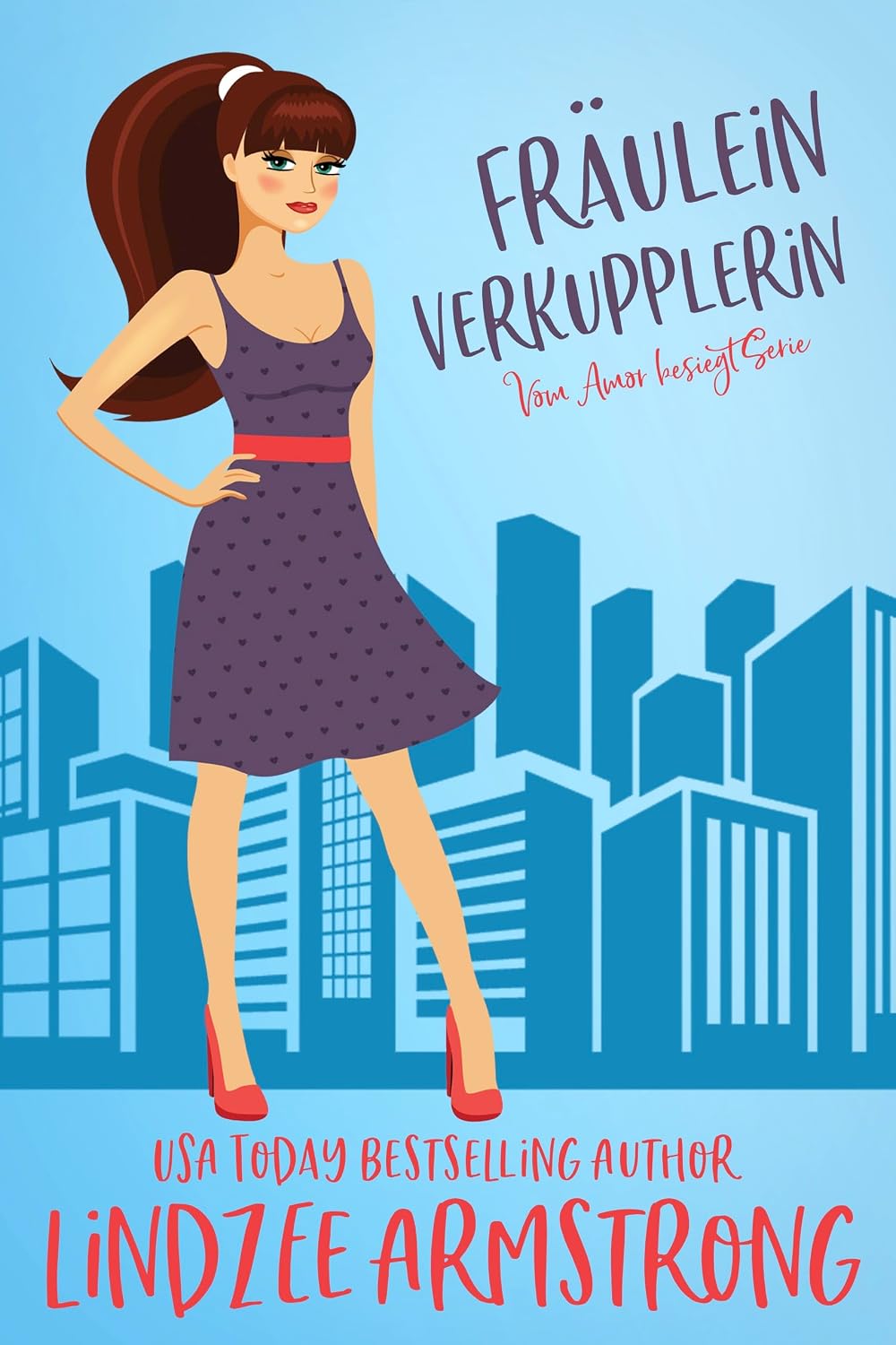 Fräulein Verkupplerin: Eine zweite Chance für die Liebe zwischen besten ...