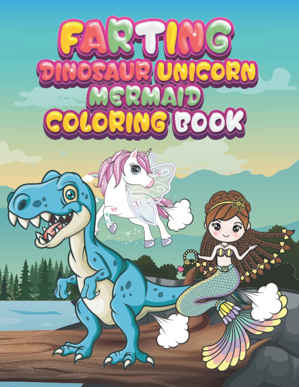 Buy Farting Dinosaur unicorn mermaid Coloring Book: The Coloring Book ...