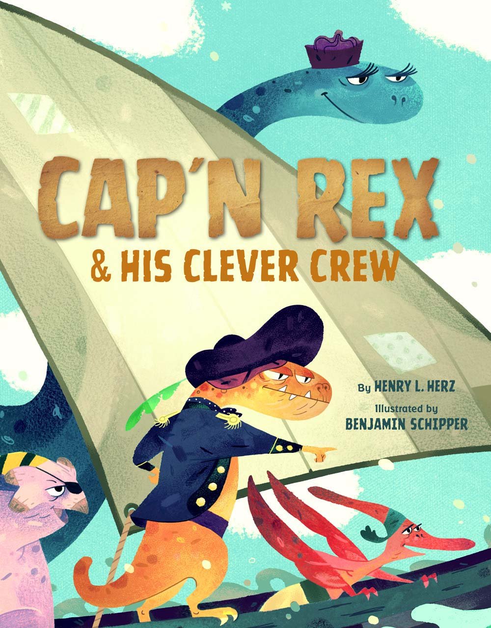 Cap'n Rex & His Clever Crew: Herz, Henry, Schipper, Benjamin ...