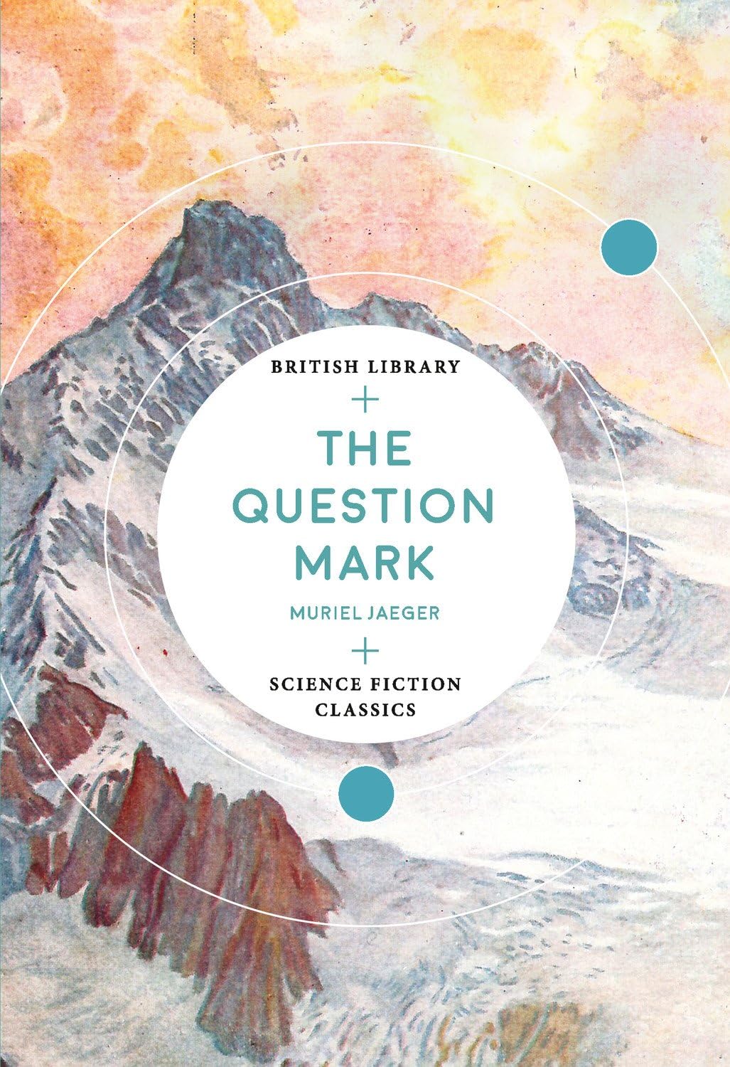The Question Mark (British Library Science Fiction Classics) : Muriel ...