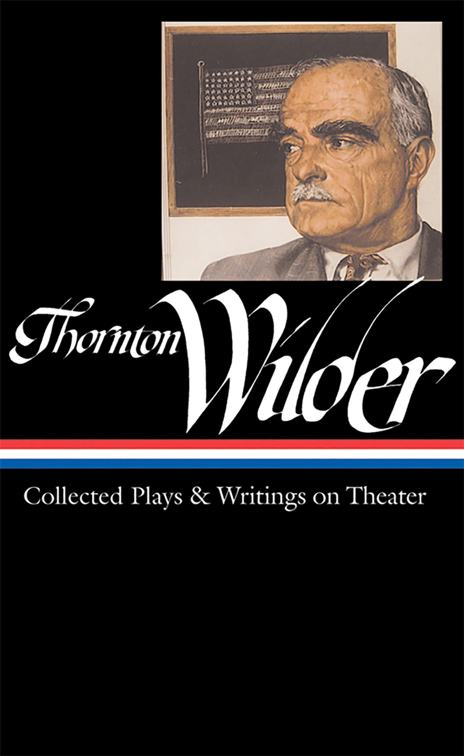 Amazon.com: Thornton Wilder: Collected Plays & Writings on Theater (LOA ...