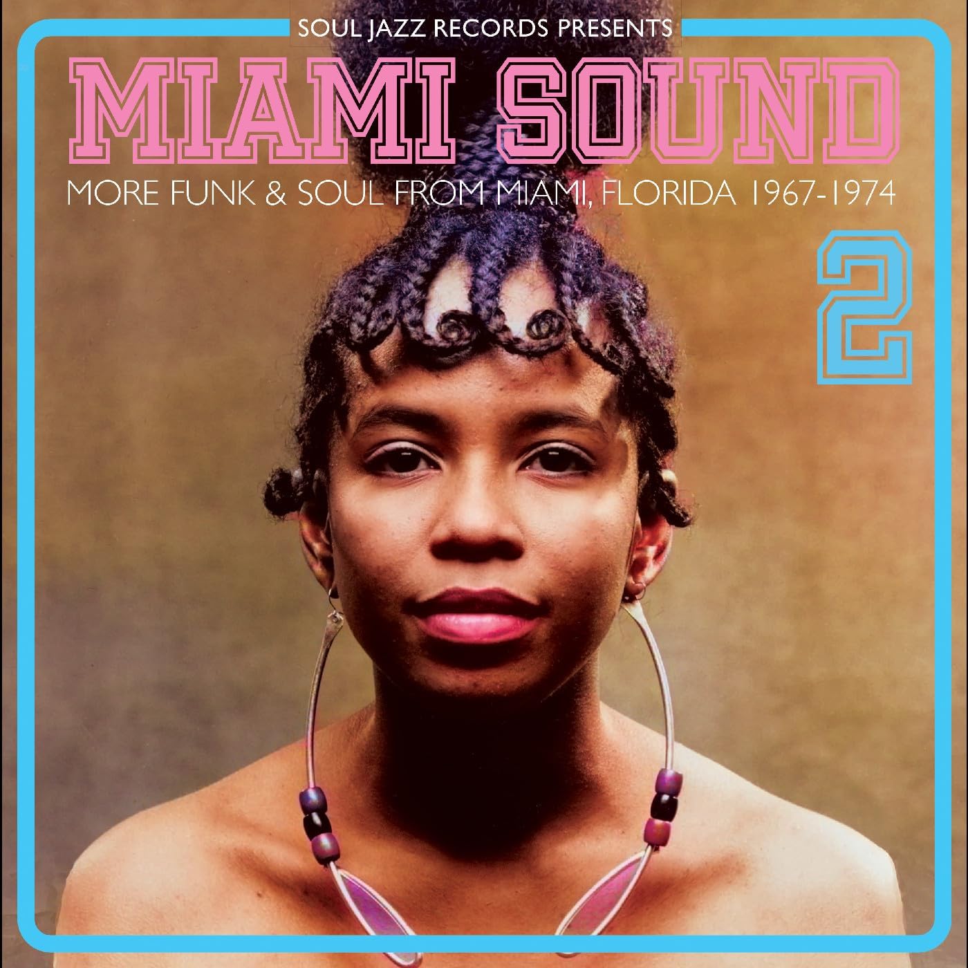 [Soul Jazz Records Presents] Miami Sound: More Funk & Soul From Miami ...