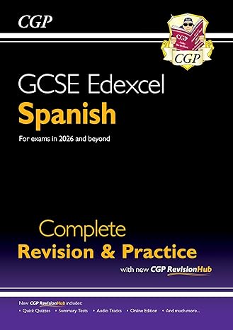 New GCSE Spanish Edexcel Complete Revision & Practice with CGP ...