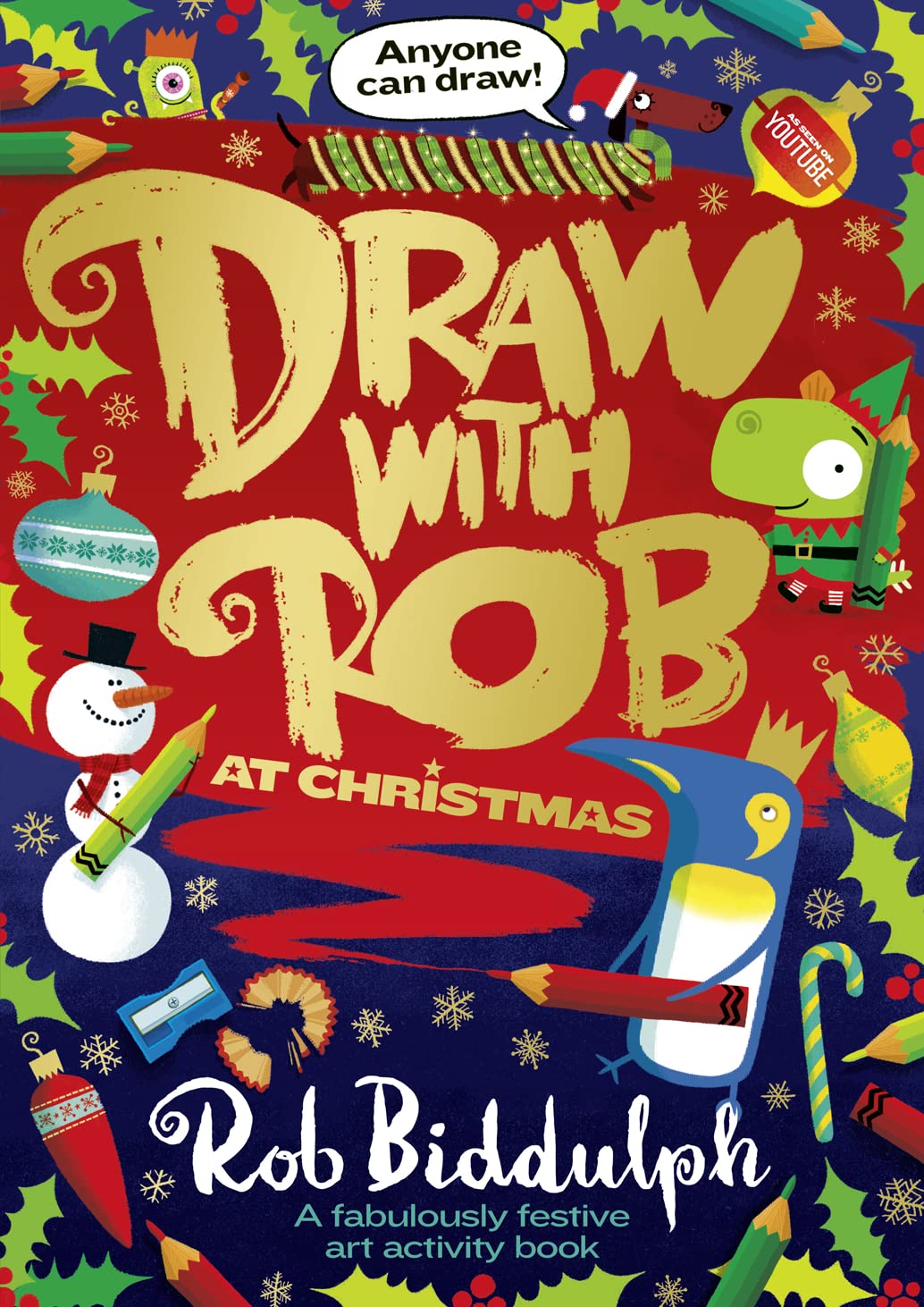 Draw with Rob at Christmas: A fabulously festive art activity book from ...