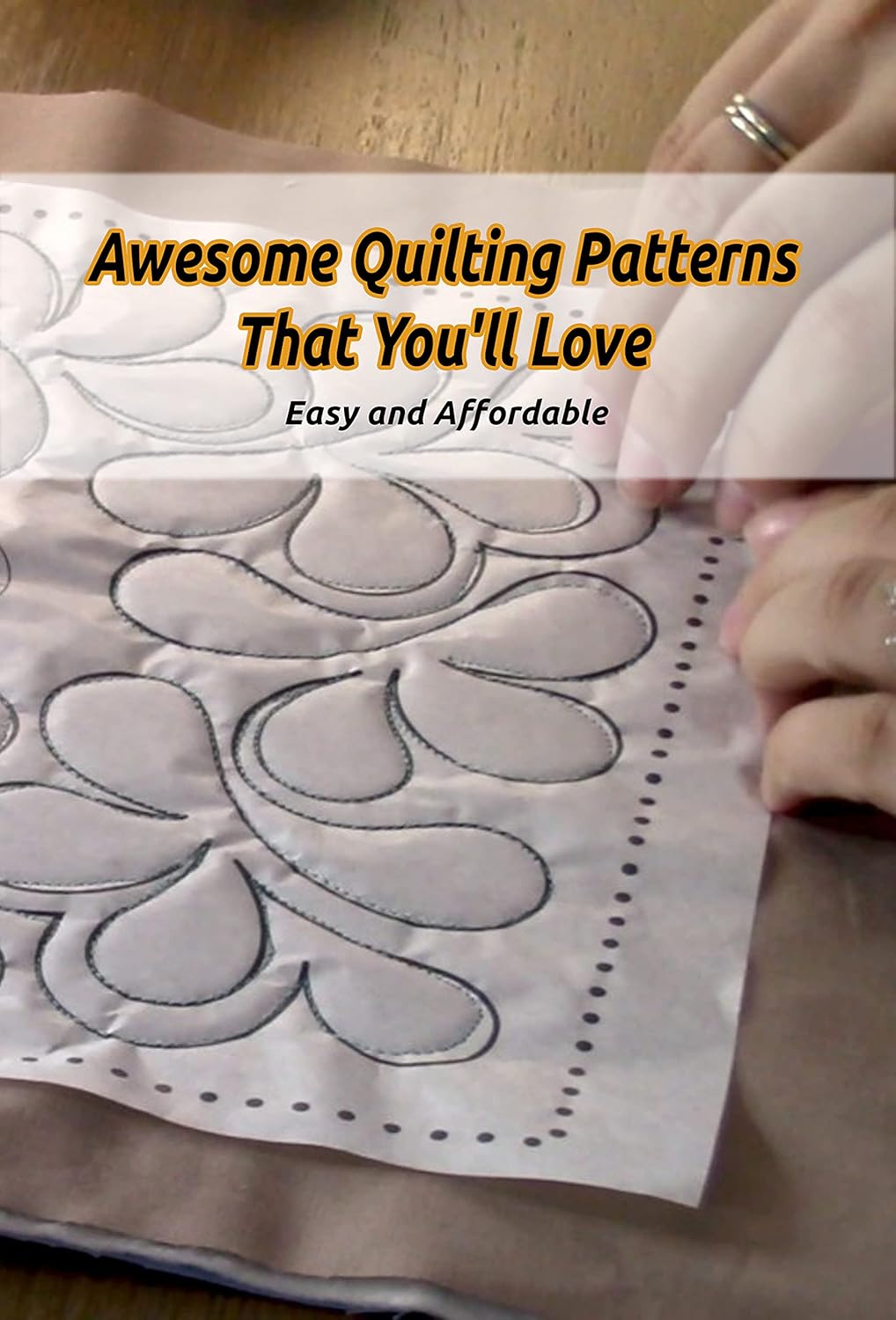 Amazon.com: Awesome Quilting Patterns That You'll Love: Easy and ...